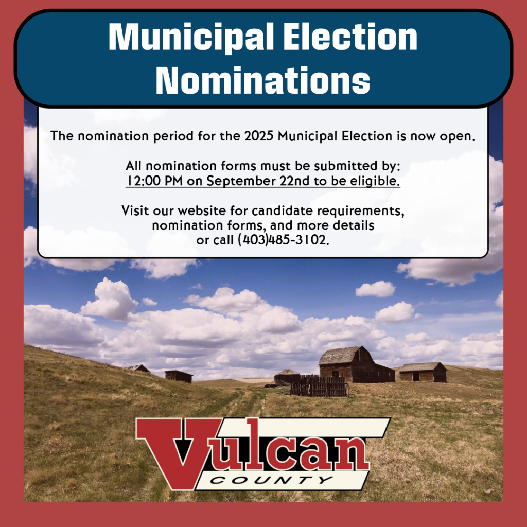 Nominations for 2025 Municipal Election – Vulcan County